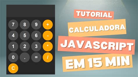 Como Criar Uma Calculadora Em Javascript Html E Css Youtube