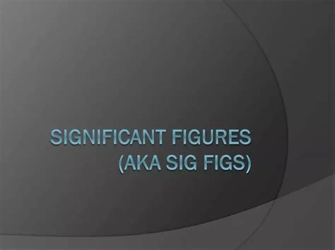 PPT Significant Figures Aka Sig Figs PowerPoint Presentation Free Download ID 2799316