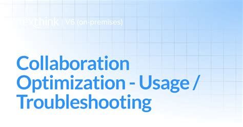 Collaboration Optimization Usage Troubleshooting Nexthink V6 Documentation