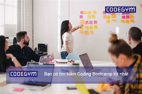 Bạn có tìm kiếm một Coding Bootcamp tốt nhất CodeGym