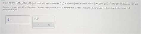 solved liquid hexane ch 3 ch 2 4 ch 3 will react