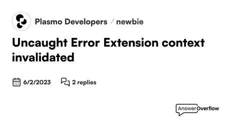 Uncaught Error Extension Context Invalidated 🧩 Plasmo Developers
