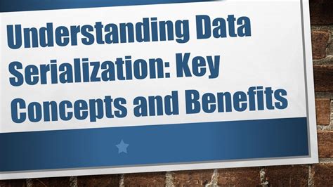 Understanding Data Serialization Key Concepts And Benefits Youtube