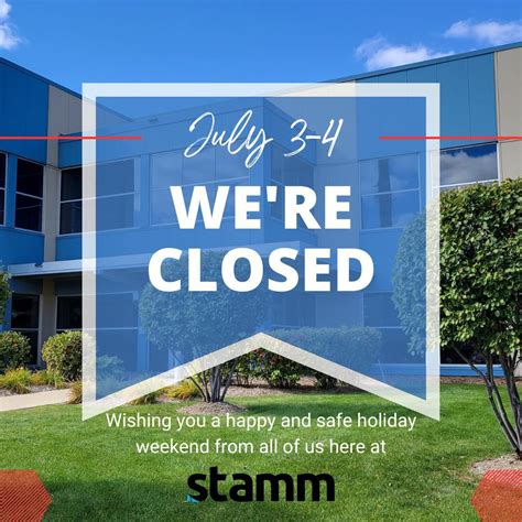 Stamm Media On Linkedin Our Offices Will Be Closed Monday July 3rd