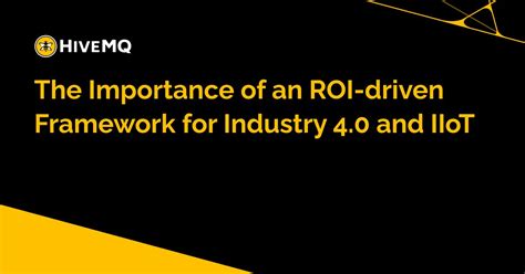 Lessons From The Field The Importance Of An Roi Driven Framework For