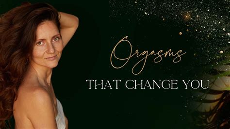 Unlock Your Erotic Power And Discover Life Changing Orgasms YouTube