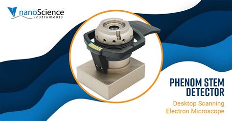 Desktop Stem Detector Nanoscience Instruments