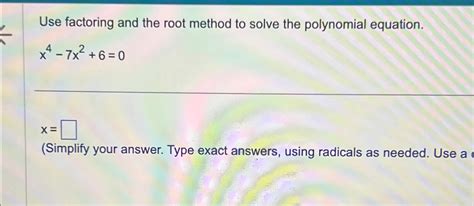 Solved Use Factoring And The Root Method To Solve The Chegg Com