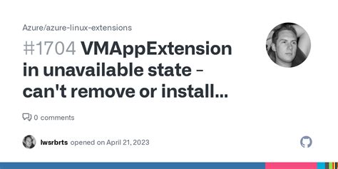 Vmappextension In Unavailable State Cant Remove Or Install Vmapps · Issue 1704 · Azureazure