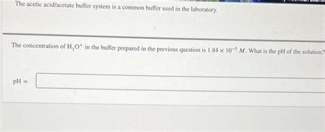 Solved The Acetic Acid Acetate Buffer System Is A Common