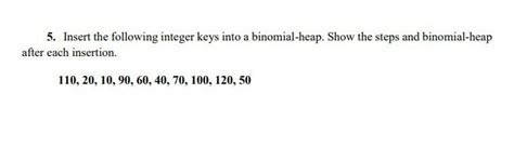 Solved 5 Insert The Following Integer Keys Into A