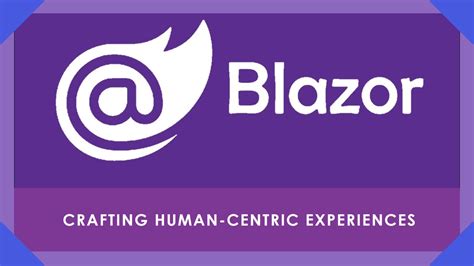 Beyond The Code Deep Dive Into Blazor For Human Centric Web Development