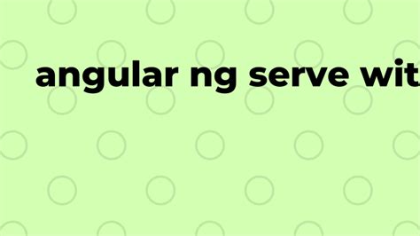 Solved Ng Serve With Custom Port In Angular Sourcetrail