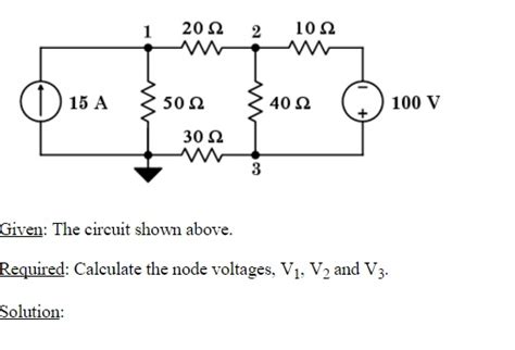 Solved Use Node Analysis Method Kcl Not Mesh Or Kvl The