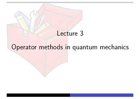 lec3 compressed tutorials and lecture notes lecture 3 operator