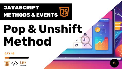 Javascript Methods And Events Challenge Pop And Unshift Method Day 10 Youtube