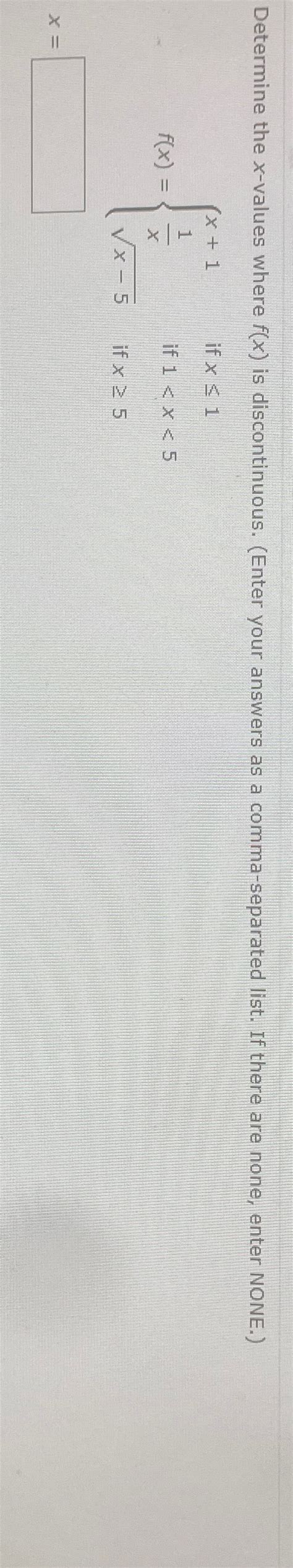 Solved Determine The X Values Where Fx ﻿is Discontinuous