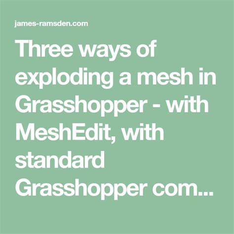 Explode Mesh In Grasshopper 3 Methods