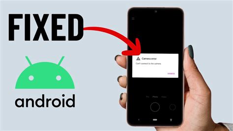 Fixed Camera Error On Android Can T Connect To The Camera YouTube