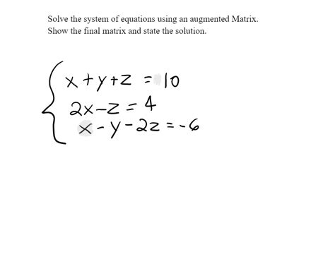 Solved Solve The System Of Equations Using An Augmented Chegg
