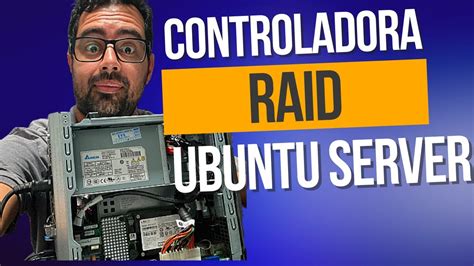 InstalaÇÃo Ubuntu Server 2204 Lts Com Raid Via Hardware Particionamento Manual Youtube