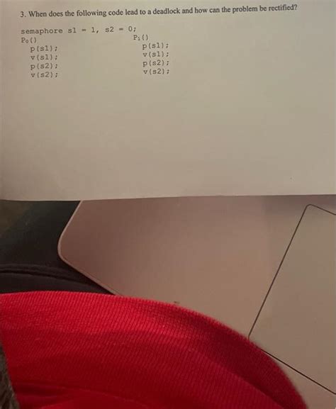 Solved 3 When Does The Following Code Lead To A Deadlock