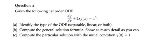 Solved Question 2 Given The Following 1st Order Ode Dy