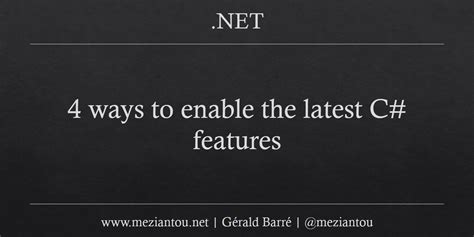 4 Ways To Enable The Latest C Features Meziantous Blog