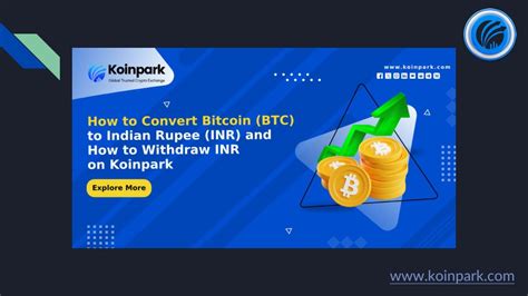 Ppt How To Convert Bitcoin Btc To Indian Rupee Inr And How To Withdraw Inr On Koinpark