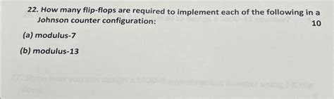 Solved 22 How Many Flip Flops Are Required To Implement