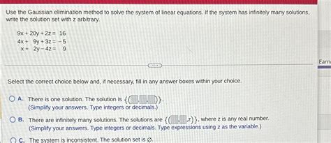 Solved Use The Gaussian Elimination Method To Solve The