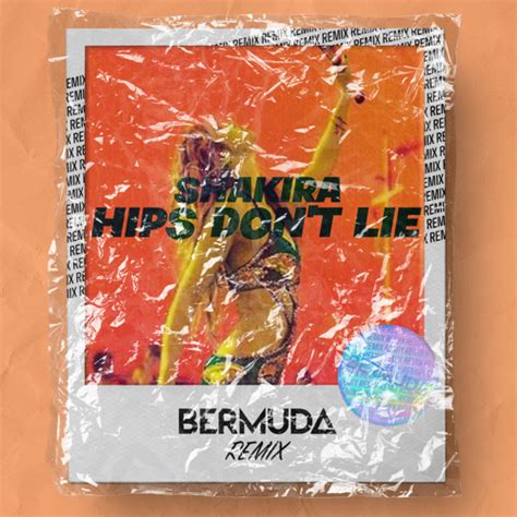 Stream Shakira Hips Don T Lie Bermuda Remix By Bermuda Listen Online For Free On Soundcloud