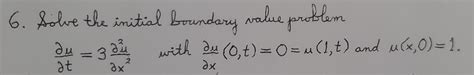 Solved G Aolve The Initial Boundary Value Problem