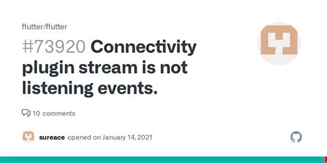 Connectivity Plugin Stream Is Not Listening Events · Issue 73920 · Flutterflutter · Github
