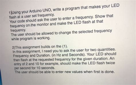 Solved Using Your Arduino Uno Write A Program That Makes Chegg