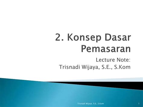 Ppt 2 Konsep Dasar Pemasaran Powerpoint Presentation Free Download