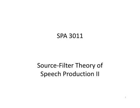 Source Filter Theory Of Speech Production Ii Lecture Slides Spa