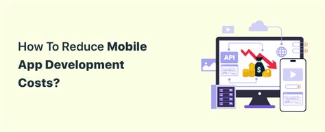How To Reduce Mobile App Development Costs