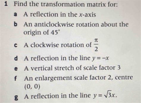 Solved 1 Find The Transformation Matrix For A A Reflection In The X Axis B An Anticlockwise Ro