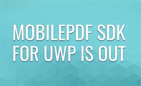 Foxits Rapid Development Kit For Uwp Foxit Pdf Sdk Technology