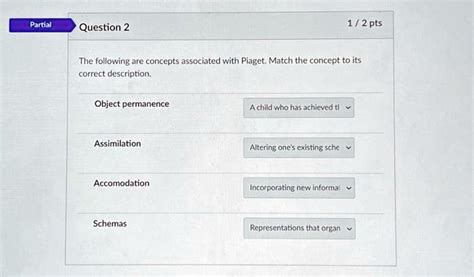 Partial Question 2 1 2 Pts The Following Are Concepts Associated With Piaget Match The Concept