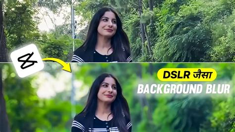 Background Blur Video Editing In Capcut App Blur Effect Video Editing In Capcut Capcut