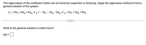 Solved The Eigenvalues Of The Coefficient Matrix Can Be