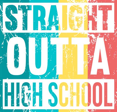 Straight Outta High School