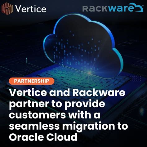 Vertice On Linkedin Vertice Rackware Partnership Oraclecloud Cloudmigration