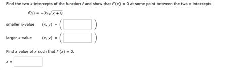 Solved Find The Two X Intercepts Of The Function F And Show Chegg Com