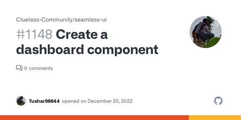 Create A Dashboard Component · Issue 1148 · Clueless Community