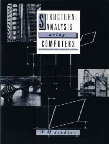 Structural Analysis Using Computers Jenkins W M 9780582020078