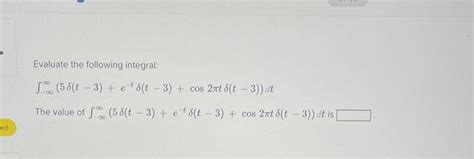 Solved Evaluate The Following Integral Chegg