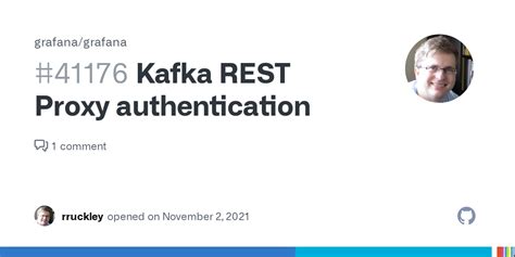 Kafka Rest Proxy Authentication Issue Grafana Grafana Github